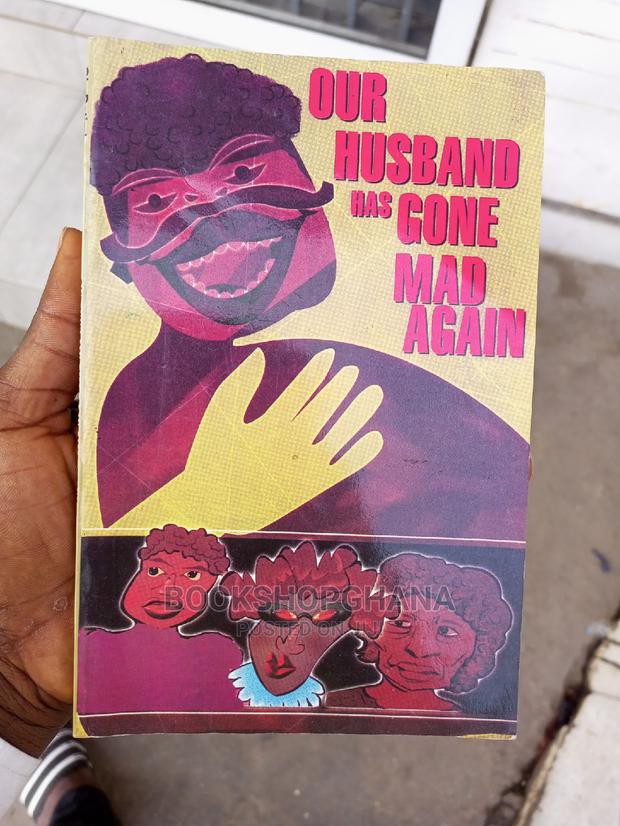 Our Husband Has Gine Mad Again Book In Ghana | Reapp